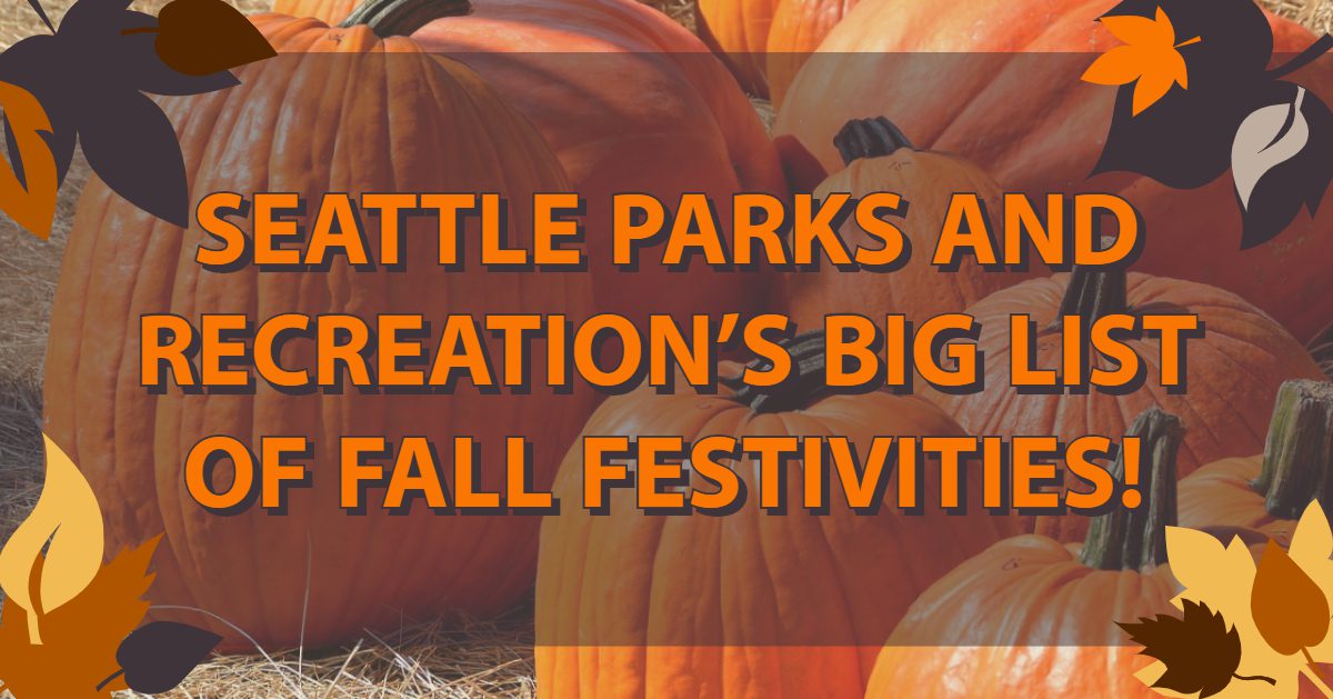 Fall Festivities Across Seattle - Parkways