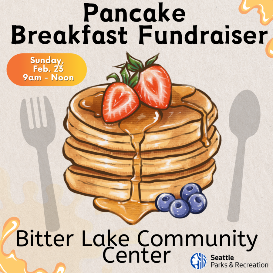 Bitter Lake Community Center Pancake Breakfast - Parkways